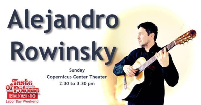 Alejandro Rowinsky -Taste of Polonia - Festival of Music & Food